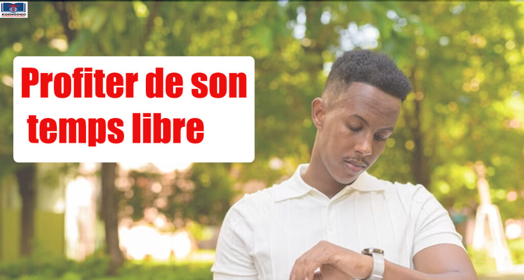 Comment utiliser son temps libre | Koenoogo | La Bonne Nouvelle